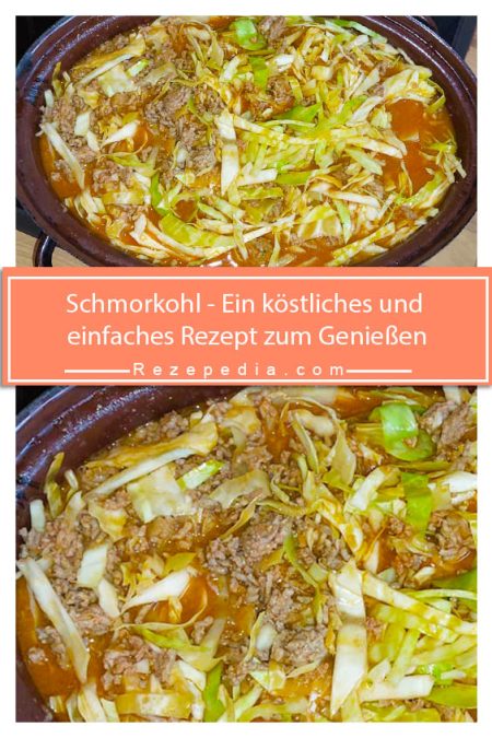 Schmorkohl - Ein köstliches und einfaches Rezept zum Genießen